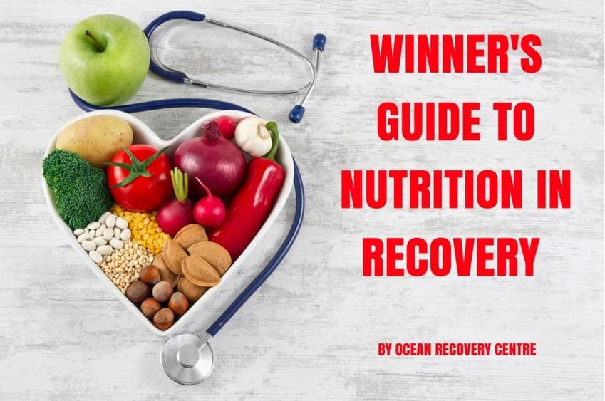 A Guide to Nutrition in Addiction Recovery | Ocean Recovery